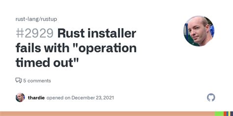 Rust Installer Fails With Operation Timed Out · Issue 2929 · Rust