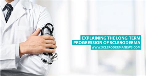 Experts Explain The Long Term Progression Of Scleroderma