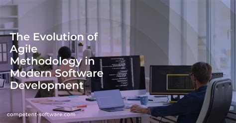 The Evolution Of Agile Methodology In Modern Software Development