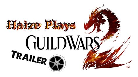Ξ Haize Plays Guild Wars 2 Trailer Ξ YouTube