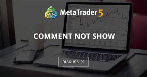 Comment Not Show Symbols Mql4 And Metatrader 4 Mql4 Programming Forum