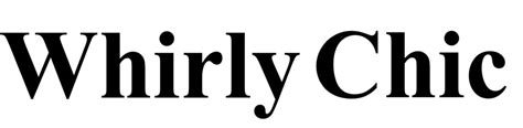 Whirly Chic