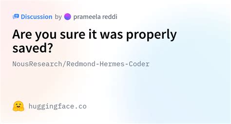 Nousresearchredmond Hermes Coder · Are You Sure It Was Properly Saved