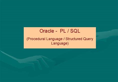 Oracle Pl Sql Procedural Language Structured Query Language