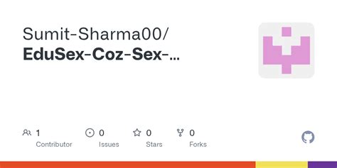 Github Sumit Sharma00edusex Coz Sex Education Matters