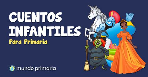 Cuentos cortos para niños Mundo Primaria