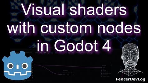 godot 4 learn to create custom nodes for visual shaders tutorial