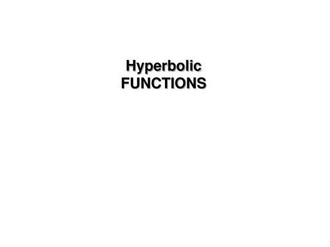 Ppt Hyperbolic Functions Powerpoint Presentation Free Download Id