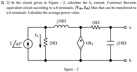 SOLVED In The Circuit Given In Figure 2 Calculate The Ix Current