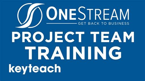 Onestream Training For Project Teams From Keyteach Youtube