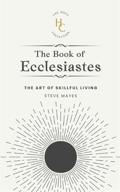 The Book Of Ecclesiastes The Art Of Skillful Living The Hope