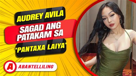 Audrey Avila Sagad Ang Patakam Sa ‘pantaxa Laiya Abante Tnt