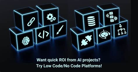 Want Quick Roi From Ai Projects Try Low Codeno Code Platforms
