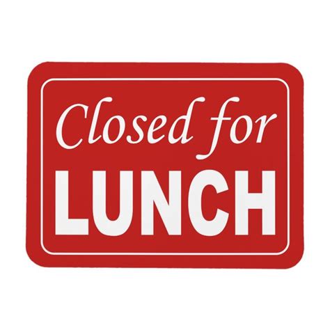 Closed For Lunch Sign Magnet Zazzle Out To Lunch Lunch Lunch Break