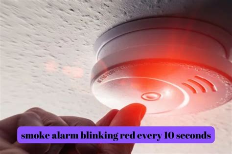 Smoke Alarm Blinking Red Every 10 Seconds Smoke Alarm Blinking Red