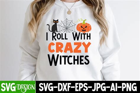 I Roll With Crazy Witches Svg Cut File I Roll With Crazy Witches Svg