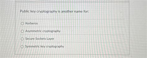 Solved Public Key Cryptography Is Another Name