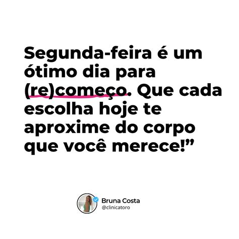 Eu Amo Segunda Feira Aquele Gás Para Iniciar A Semana Bater Metas