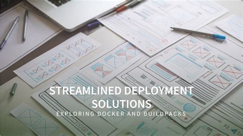 docker vs buildpacks simplifying application deployment
