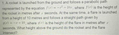 Solved 1 A Rocket Is Launched From The Ground And Follows A Parabolic Path Represented By The