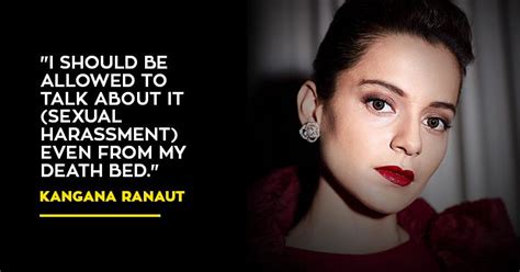 Kangana Ranaut Feels Its Never Too Late To Open Up On Sexual