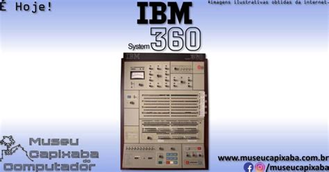 O Computador IBM System 360 De 1964 MCC Museu Capixaba Do Computador