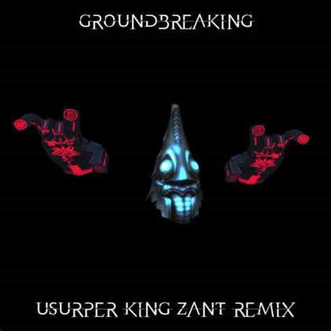 Groundbreaking Usurper King Zant Lyrics Genius Lyrics
