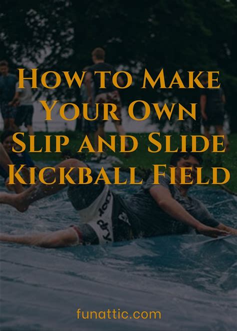 Slip And Slide Games Are A Great Summer Water Activity As Is Kickball