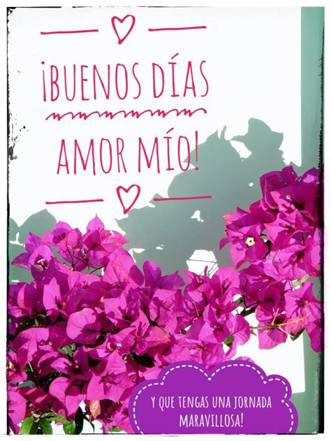 Tarjetas E Imágenes Con La Frase Buenos Días Amor Mío Espacioteca