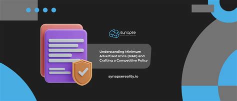 Understanding Minimum Advertised Price Map And Crafting A Competitive Policy Synapse