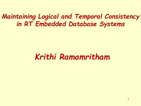 Ppt Maintaining Logical And Temporal Consistency In Rt Embedded Database Systems Powerpoint