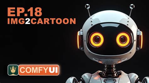 Comfyui Tutorial Series Ep18 Easy Photo To Cartoon Transformation