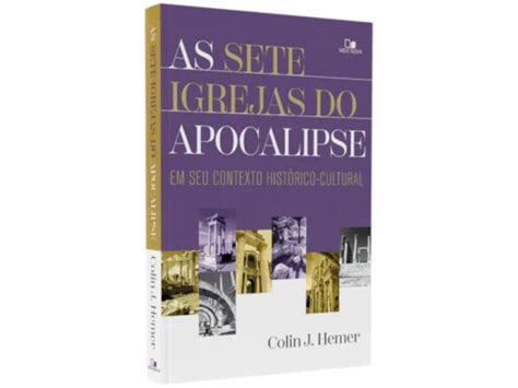 Comprar As Sete Igrejas Do Apocalipse Em Seu Contexto Historico Cultural Colin J Hemer A