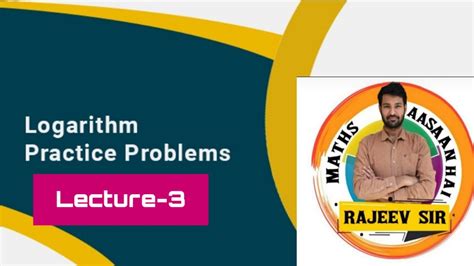 3logarithm Iit Jeecbse Problems Maths Aasaan Hai Rajeev