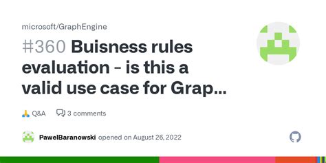 Buisness Rules Evaluation Is This A Valid Use Case For Graph Engine Microsoft Graphengine