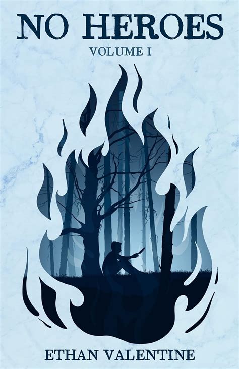 No Heroes Volume I Ebook Valentine Ethan Kindle Store