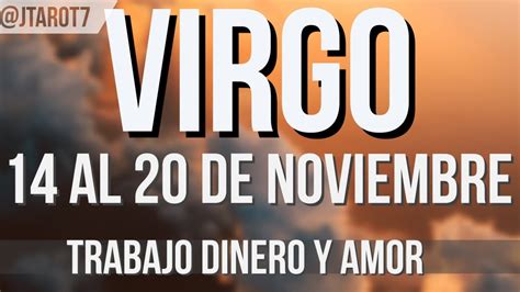Virgo HorÓscopo Semanal Del 14 Al 20 De Noviembre 2022 Jtarot Youtube