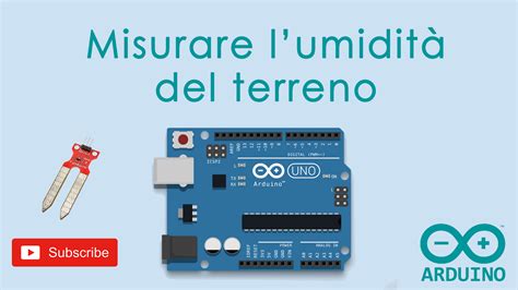 Tutorial 7 Sensore Di Umidità Del Terreno Con Arduino Uno