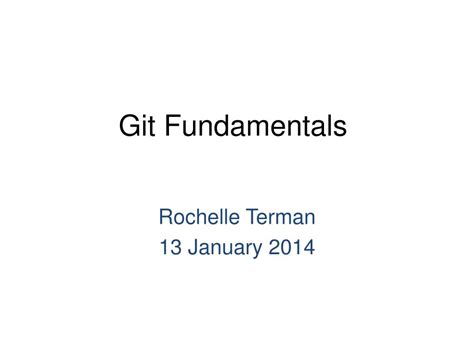 Ppt Git Fundamentals Powerpoint Presentation Free Download Id2163468