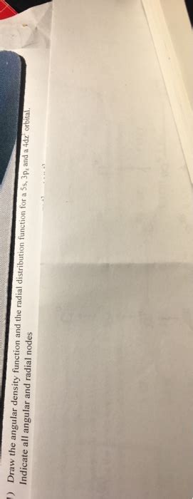 Solved Draw The Angular Density Function And The Radial Chegg Com