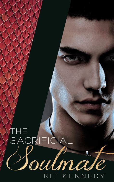 The Sacrificial Soulmate A Dragon Shapeshifter Mm Novella By Kit