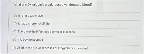 Solved What Are Oxyglobins Weaknesses Vs ﻿donated Bloodit