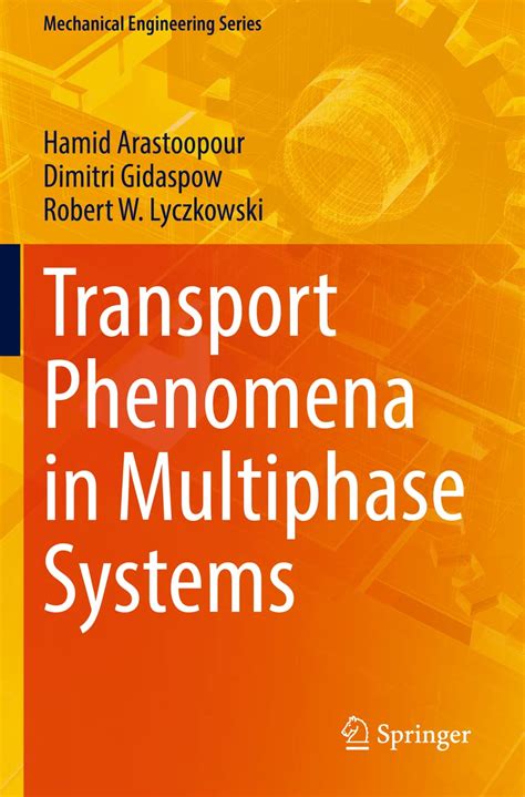 Transport Phenomena In Multiphase Systems Mechanical Engineering Series Gidaspow Dimitri