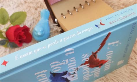 Resenha É Assim Que Se Perde A Guerra do Tempo Amal El Mohtar Max