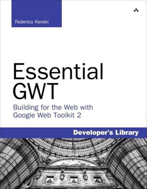 Essential Gwt Federico Kereki 9780321705143 Boeken