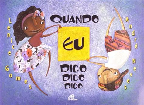 Quando Eu Digo Digo Digo De Gomes Lenice Editora Pia Sociedade