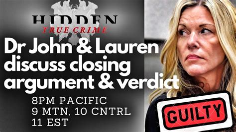 Lori Vallow Daybell Verdict And Closing Arguments Dr John And Lauren