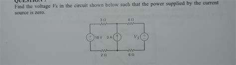 Solved Find The Voltage Vs In The Circuit Shown Below Such Chegg
