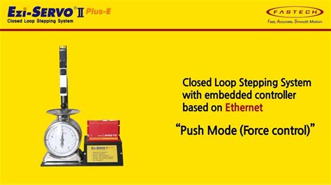 30 171116 Ezi Servoii Plus E Force Control In Push Mode Motion Of Scale