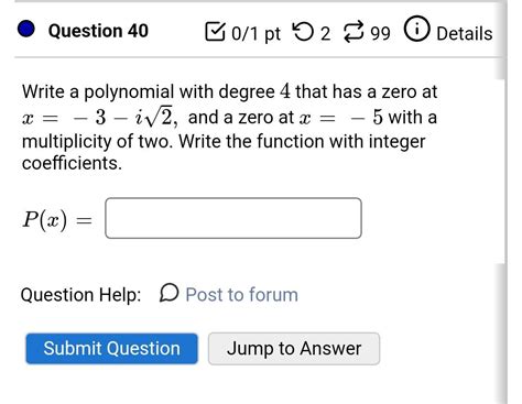 Solved Write A Polynomial With Degree That Has A Zero At Chegg Com